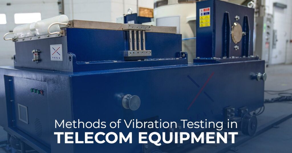 Vibration Testing in Telecom Equipment: Why It’s Essential